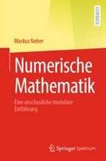 Numerische Mathematik: Eine anschauliche modulare Einführung | Springer ...