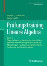 Prüfungstraining Lineare Algebra: Band II: Diagonalisierung, Jordansche ...