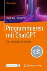 Programmieren mit ChatGPT: Eine kompakte Einführung | SpringerLink