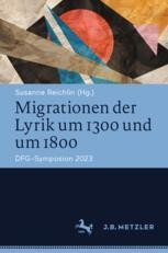 Migrationen der Lyrik um 1300 und um 1800: DFG-Symposion 2023 ...