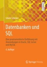 Datenbanken und SQL: Eine praxisorientierte Einführung mit Anwendungen ...