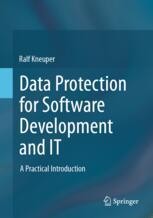 Data Protection for Software Development and IT: A Practical ...