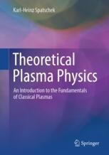 Theoretical Plasma Physics: An Introduction to the Fundamentals of ...