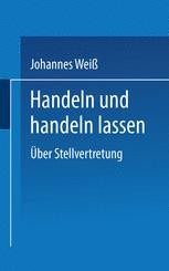 Handeln und handeln lassen: Über Stellvertretung | Springer Nature Link
