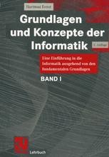 Grundlagen und Konzepte der Informatik: Eine Einführung in die ...