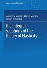 The Integral Equations of the Theory of Elasticity | SpringerLink
