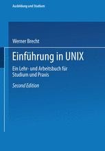 Einführung in UNIX: Ein Lehr- und Arbeitsbuch für Studium und Praxis ...