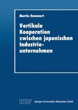 Vertikale Kooperation zwischen japanischen Industrieunternehmen ...
