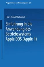 Einführung in die Anwendung des Betriebssystems Apple DOS (Apple II ...