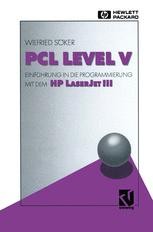 PCL Level V: Einführung in die Programmierung mit dem HP LaserJet III ...