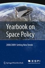 Yearbook on Space Policy 2008/2009: Setting New Trends | Springer ...