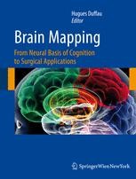 Brain Mapping: From Neural Basis of Cognition to Surgical Applications ...