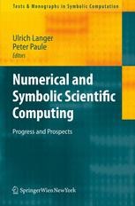 Numerical and Symbolic Scientific Computing: Progress and Prospects ...