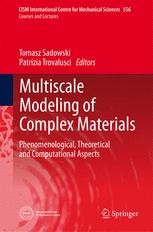 Multiscale Modeling of Complex Materials: Phenomenological, Theoretical ...