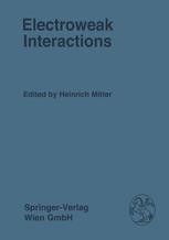 Electroweak Interactions | Springer Nature Link (formerly SpringerLink)