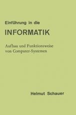 Einführung in die Informatik: Aufbau und Funktionsweise von Computer ...