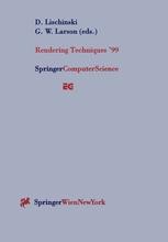Rendering Techniques ’99: Proceedings of the Eurographics Workshop in Granada, Spain, June 21–23 ...