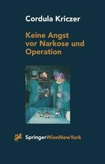 Keine Angst vor Narkose und Operation: Ein Patientenratgeber | Springer ...