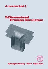 3-Dimensional Process Simulation | SpringerLink