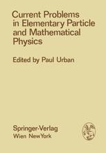 Current Problems in Elementary Particle and Mathematical Physics | SpringerLink