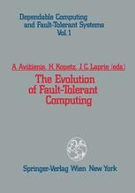 The Evolution of Fault-Tolerant Computing: In the Honor of William C ...