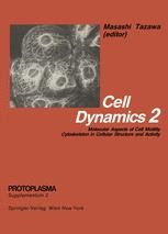 Cell Dynamics: Molecular Aspects of Cell Motility Cytoskeleton in ...