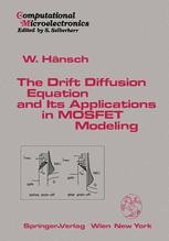 The Drift Diffusion Equation and Its Applications in MOSFET Modeling ...