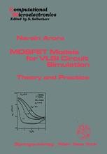 MOSFET Models for VLSI Circuit Simulation: Theory and Practice | SpringerLink