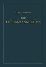 Die Leberkrankheiten: Allgemeine und Spezielle Pathologie und Therapie ...