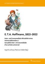 E. T. A. Hoffmann, 1822–2022: Inter- und transmediale Aktualität eines ...