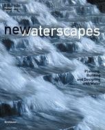 New Waterscapes: Planning, Building and Designing with Water | Springer ...