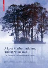 A Lost Mathematician, Takeo Nakasawa: The Forgotten Father of Matroid ...