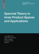 Spectral Theory in Inner Product Spaces and Applications: 6th Workshop ...