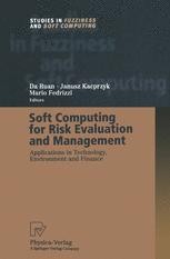 Soft Computing for Risk Evaluation and Management: Applications in ...