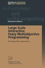 Large Scale Interactive Fuzzy Multiobjective Programming: Decomposition Approaches | SpringerLink