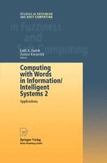 Computing with Words in Information/Intelligent Systems 2: Applications ...
