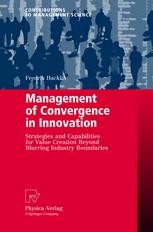 Management of Convergence in Innovation: Strategies and Capabilities ...