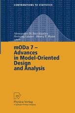MODA 7 - Advances in Model-Oriented Design and Analysis: Proceedings of ...