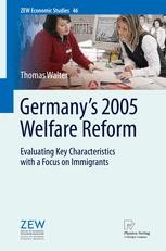 Germany's 2005 Welfare Reform: Evaluating Key Characteristics with a ...