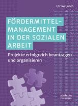 Fördermittelmanagement in der sozialen Arbeit: Projekte erfolgreich ...