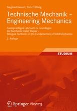 Technische Mechanik - Engineering Mechanics: Zweisprachiges Lehrbuch zu Grundlagen der Mechanik ...