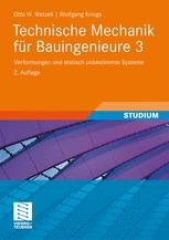 Technische Mechanik für Bauingenieure 3: Verformungen und statisch unbestimmte Systeme ...