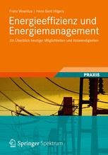 Energieeffizienz und Energiemanagement: Ein Überblick heutiger Möglichkeiten und Notwendigkeiten ...