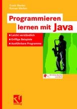 Programmieren lernen mit Java: Leicht verständlich - Griffige Beispiele ...