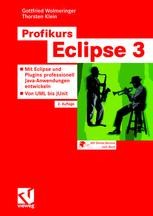 Profikurs Eclipse 3: Mit Eclipse 3.2 und Plugins professionell Java-Anwendungen entwickeln - Von ...