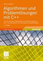Algorithmen und Problemlösungen mit C++: Von der Diskreten Mathematik zum fertigen Programm ...