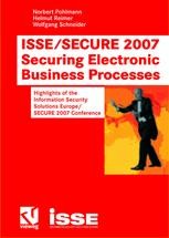 ISSE/SECURE 2007 Securing Electronic Business Processes: Highlights of ...