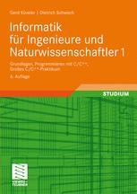 Informatik für Ingenieure und Naturwissenschaftler 1: Grundlagen ...