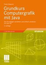 Grundkurs Computergrafik mit Java: Die Grundlagen verstehen und einfach ...