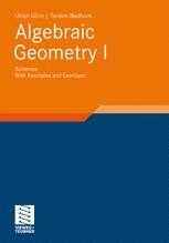 Algebraic Geometry: Part I: Schemes. With Examples and Exercises ...